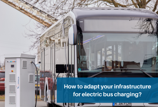 How to adapt your infrastructure for electric bus charging?
